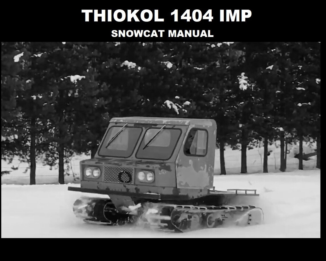 THIOKOL SNOWCAT 1404 IMP Operations Parts Manual - 65 Pags for Snow Cat ...