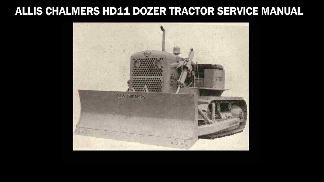 ALLIS CHALMERS HD-11 Workshop Manual -300pgs for Ac Hd11 Dozer Crawler Tractor Service ...