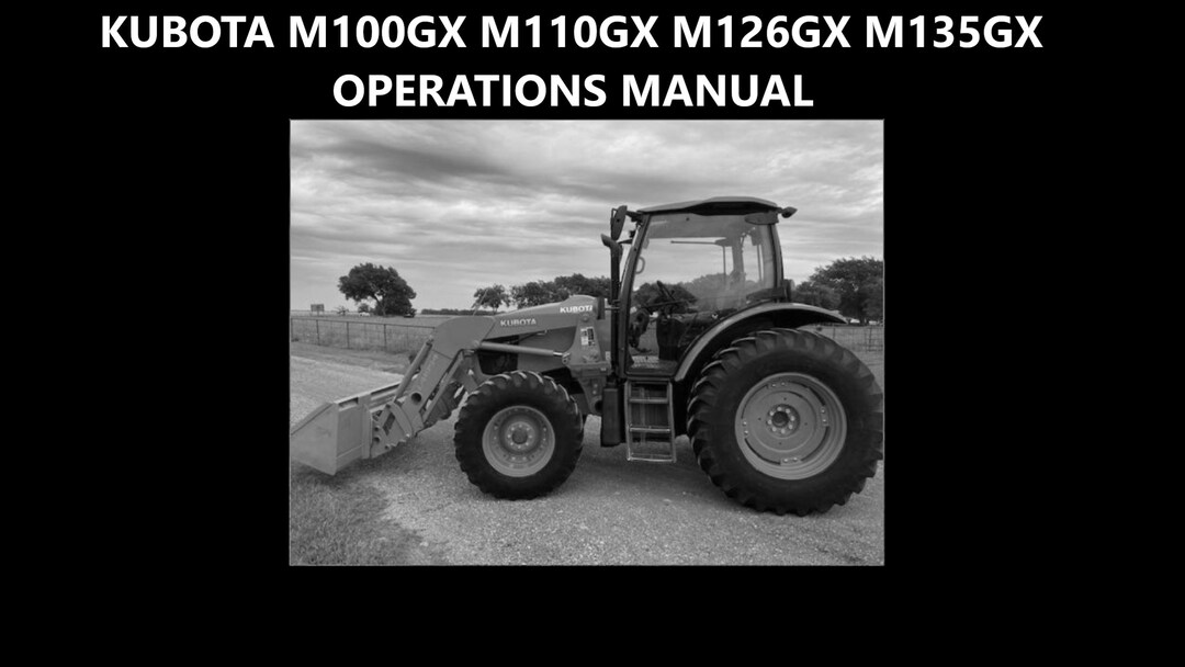 KUBOTA M100GX M110GX M126GX M135GX MANUAL 180pg for Tractor Operation ...