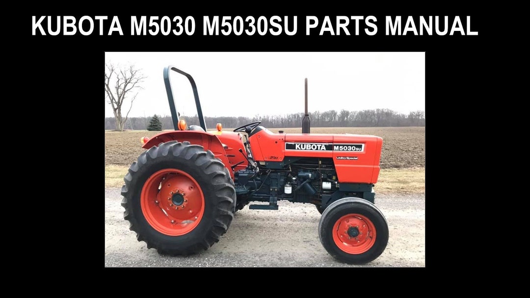 KUBOTA M5030 PARTS MANUAL -840pg for M 5030 Su M5030su Tractors With ...