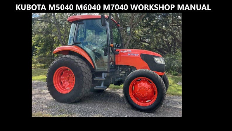 KUBOTA M5040 M6040 M7040 Workshop Manual - 560pgs for M 5040 6040 7040 ...