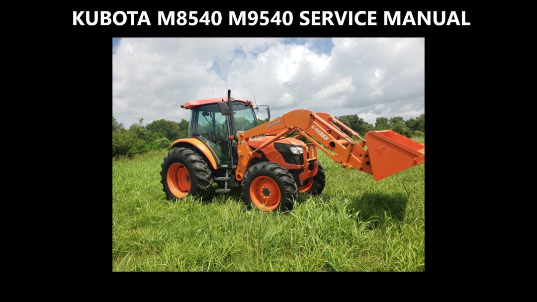 KUBOTA M8540 M9540 Workshop Manual - 660pgs for M 8540 M 9540 Tractor ...