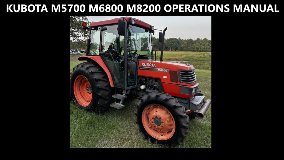 KUBOTA M5700 M6800 M8200 HDC Tractor Manual -100pgs for M5700HDC ...