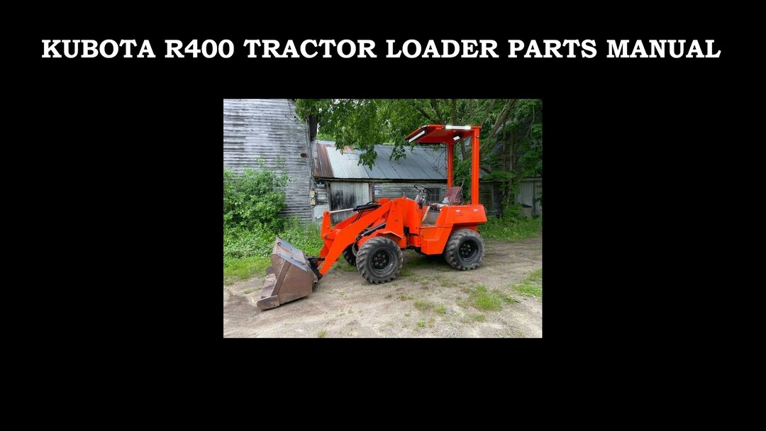 KUBOTA R400 Tractor Loader Parts Manual -285pgs for R 400 Tractors With ...
