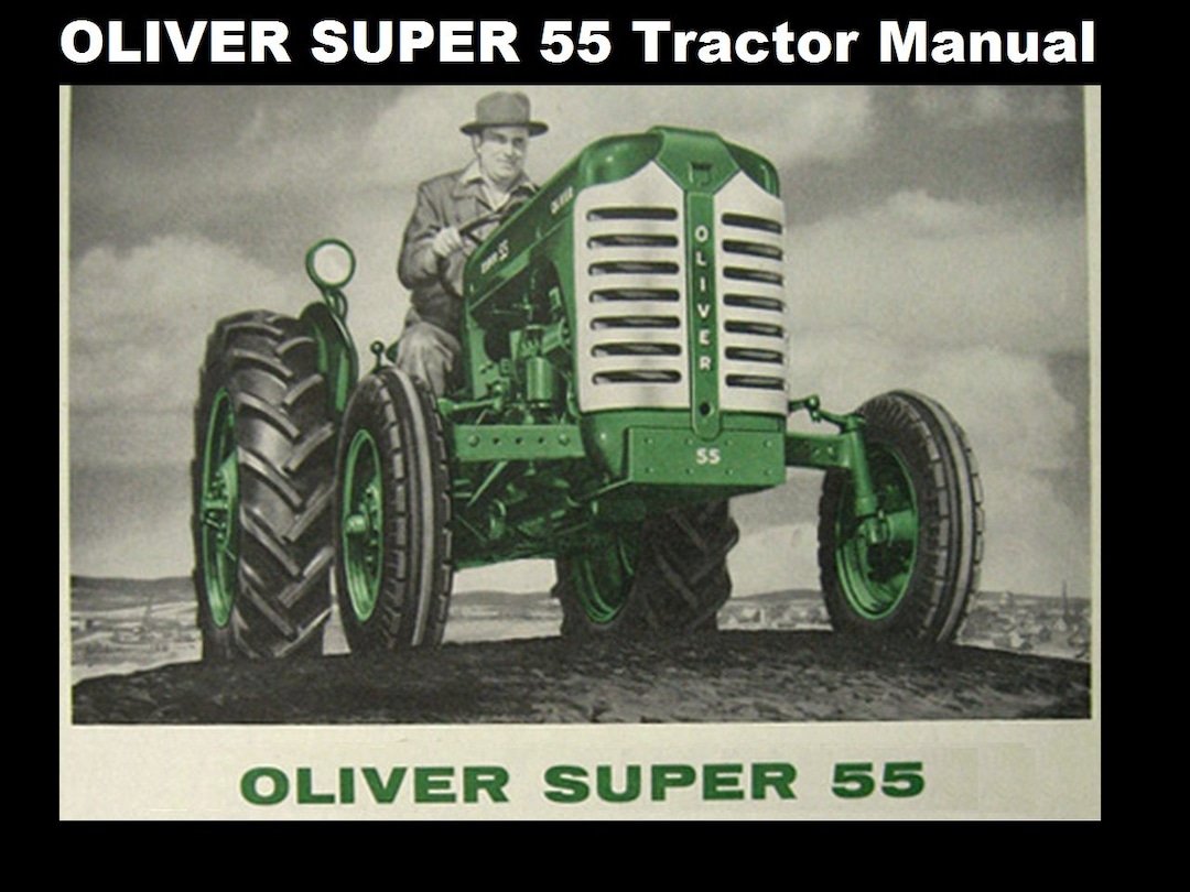 OLIVER SUPER 55 Operations MANUAL for Tractor Maintenance Tuning Repair ...