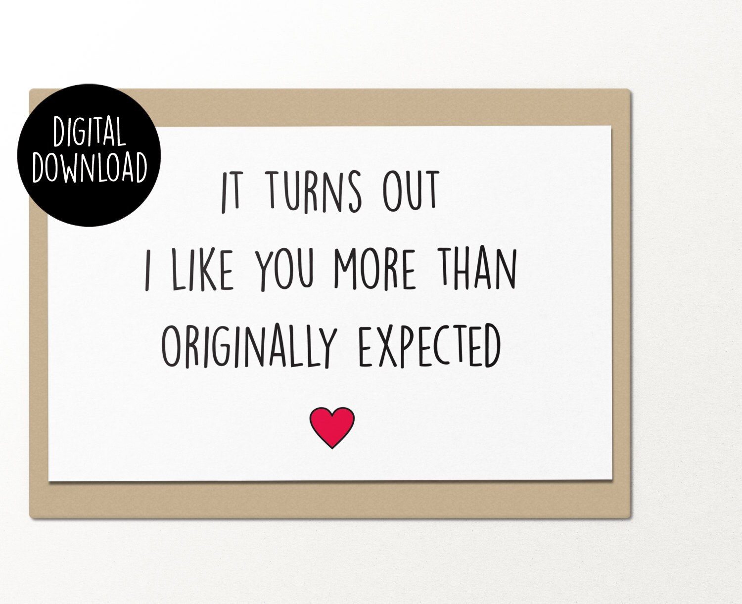 i like you more than i originally expected printable greeting | Etsy