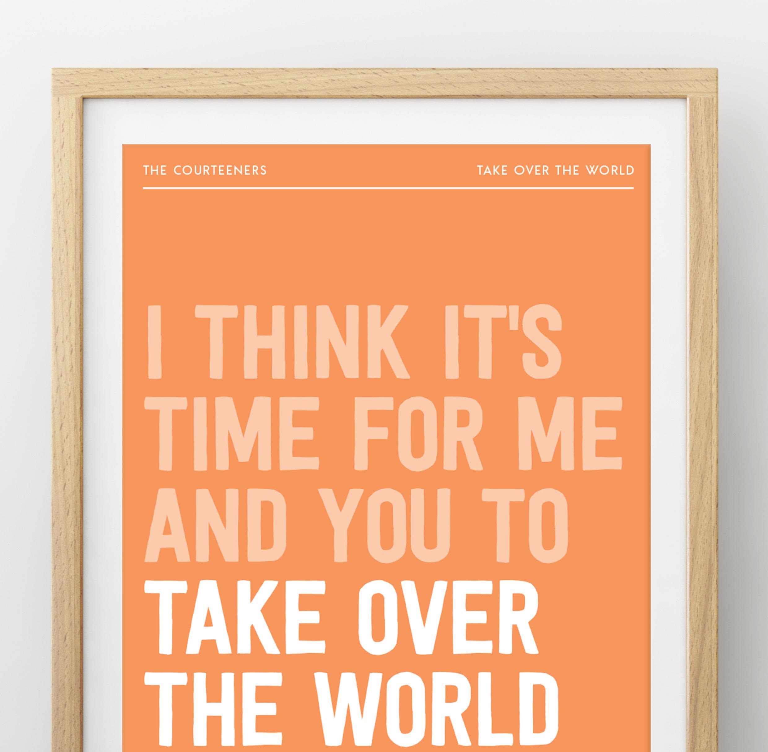 Courteeners Print Take Over the World Poster Lyrics Print - Etsy