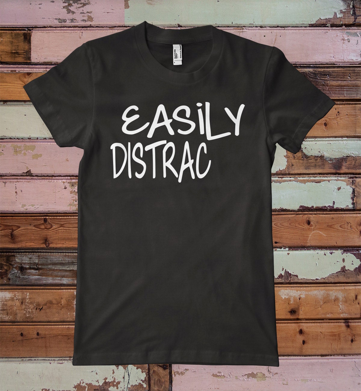 Easily Distrac Shirts/Easily Distracted Shirts/Distracted | Etsy