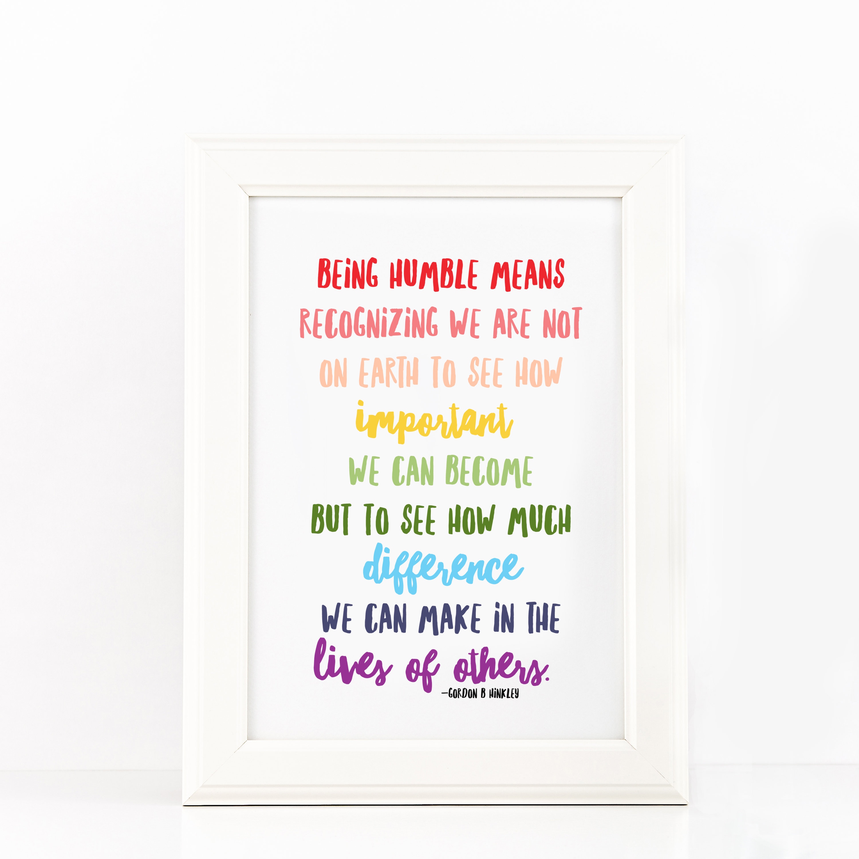 Being Humble Gordon B Hinkley Quote/ Being Humble Means Helping Other ...