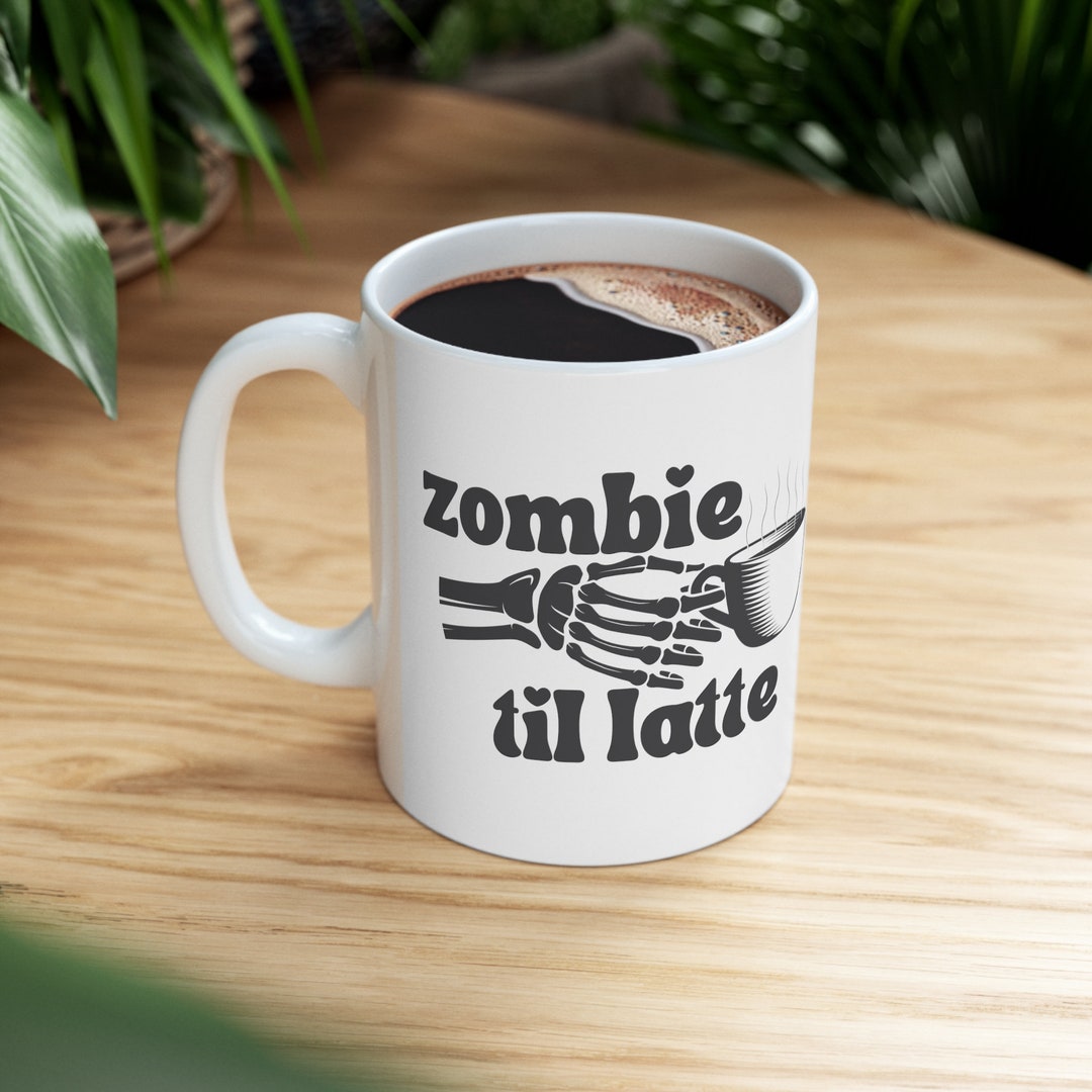 Zombie 'til Latte Mug Spooky Sips for Halloween Lovers - Etsy