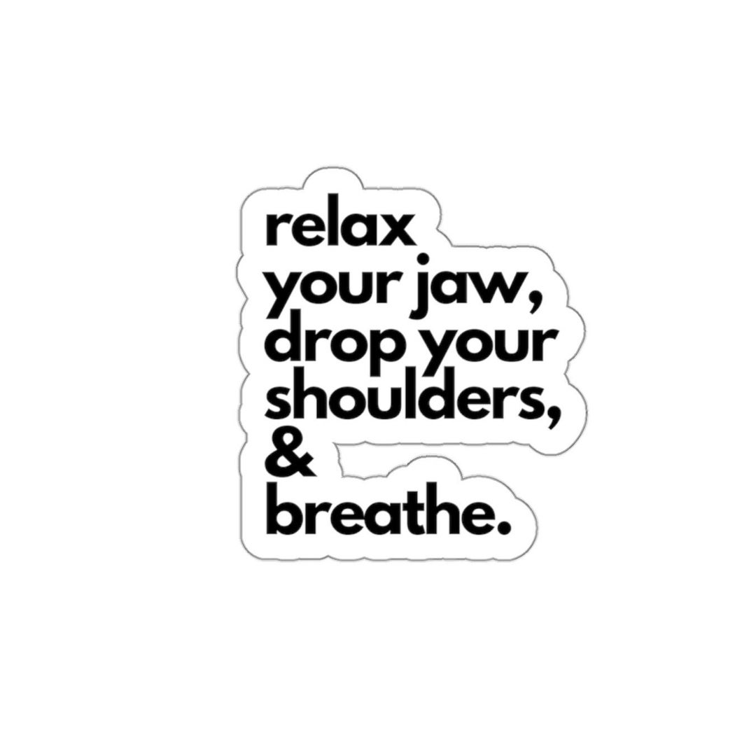 Relax Your Jaw, Drop Your Shoulders, & Breathe Sticker, Mental Health ...