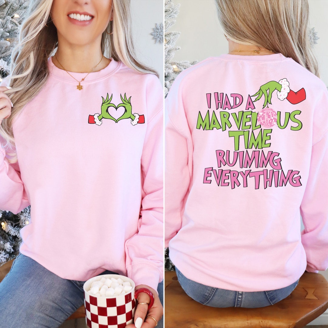 I Had A Marvelous Time Grinch Pink Crew Neck Sweatshirt - Backside ...