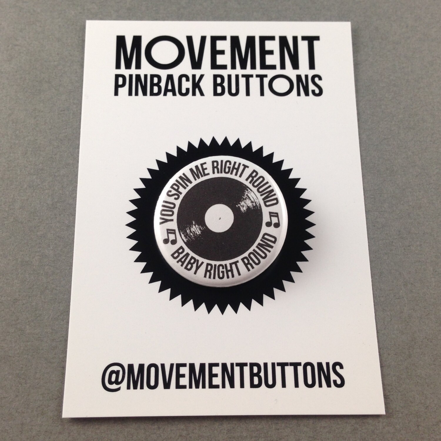 You Spin Me Right Round Baby Right Round Pinback Button Pin | Etsy