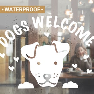 Dogs Welcome Sticker Window Waterproof Pet Friendly Self Adhesive Vinyl ...