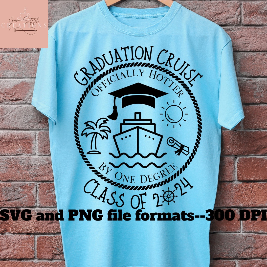 Graduation Cruise SVG Graduation Cruise Shirt Svg Cruise Shirt Svg ...