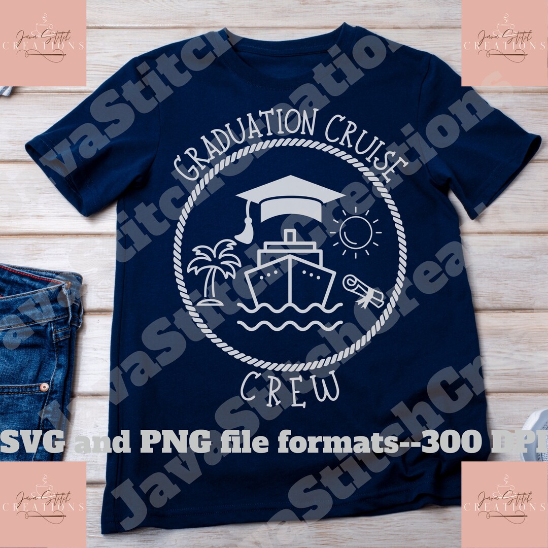 Graduation Cruise SVG Graduation Cruise Shirt Svg Cruise Shirt Svg ...