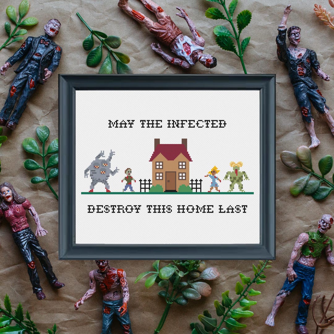 May the Infected Destroy This Home Last / Zombie Apocalypse Horror ...