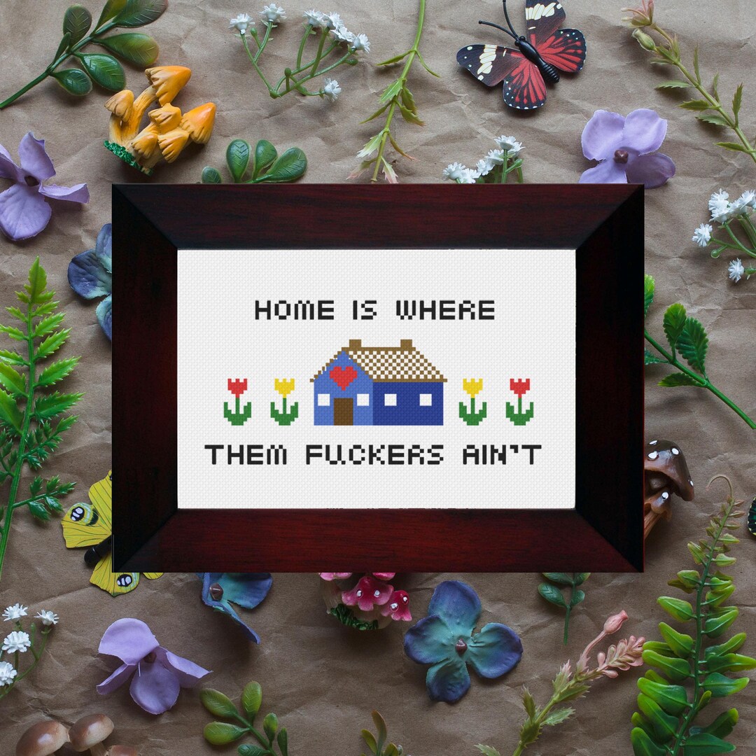 Buy Home is Where Them F*ckers Ain't / Modern Funny Quote / Cross ...