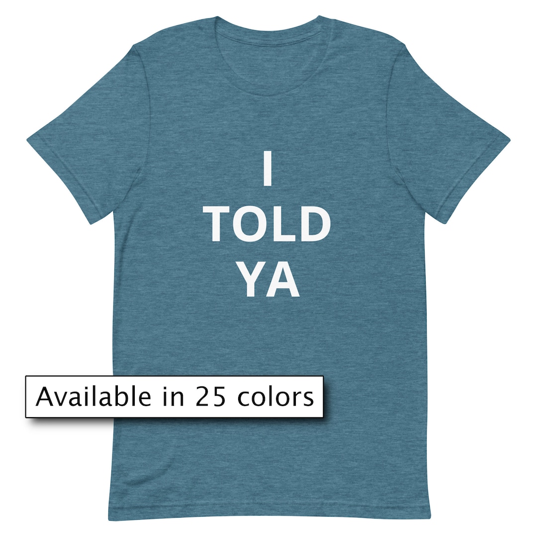 I Told Ya Tee Shirt, I Told Ya Challengers Movie Shirt, Zendaya Shirt ...