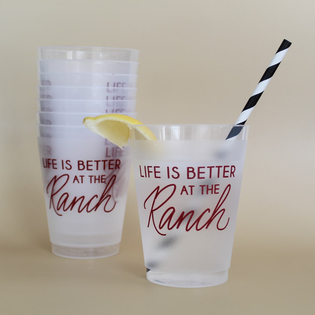 Life is Better at the Ranch | Set of 8 16 Oz Frost Flex Cup | Ranch ...
