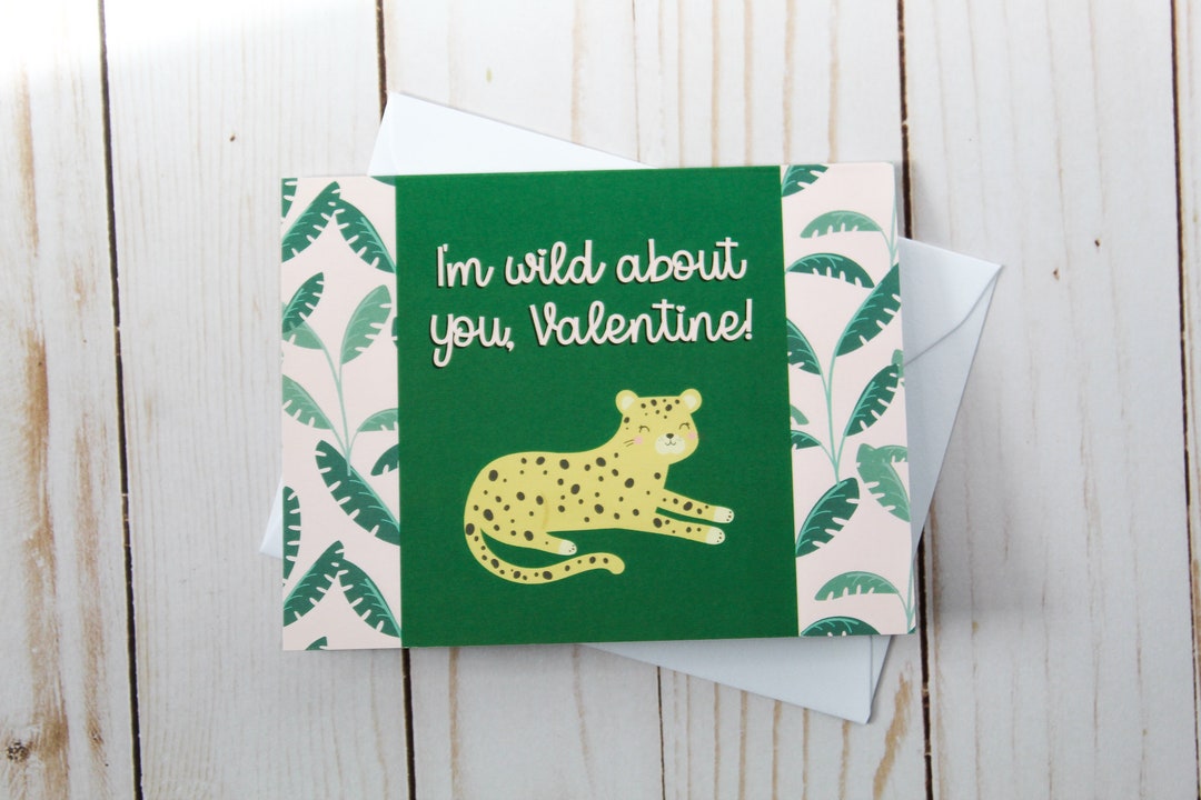 Wild About You Valentine Card With Envelope Leopard Jungle Animal ...