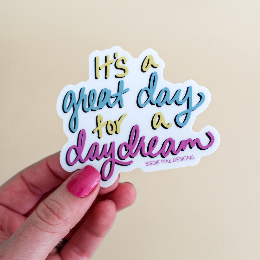 It's A Great Day for A Daydream Sticker | Stocking Stuffer, Laptop ...