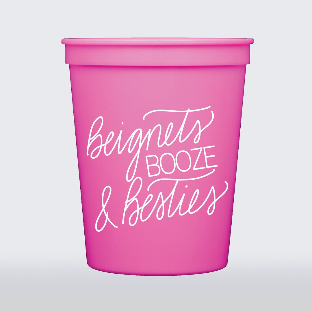 Beignets Booze and Besties Stadium Cups Set of 25 - Etsy