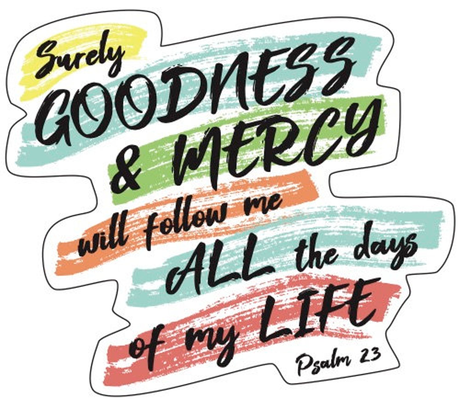 Surely Goodness & Mercy Will Follow Me All The Days of My Life | Etsy