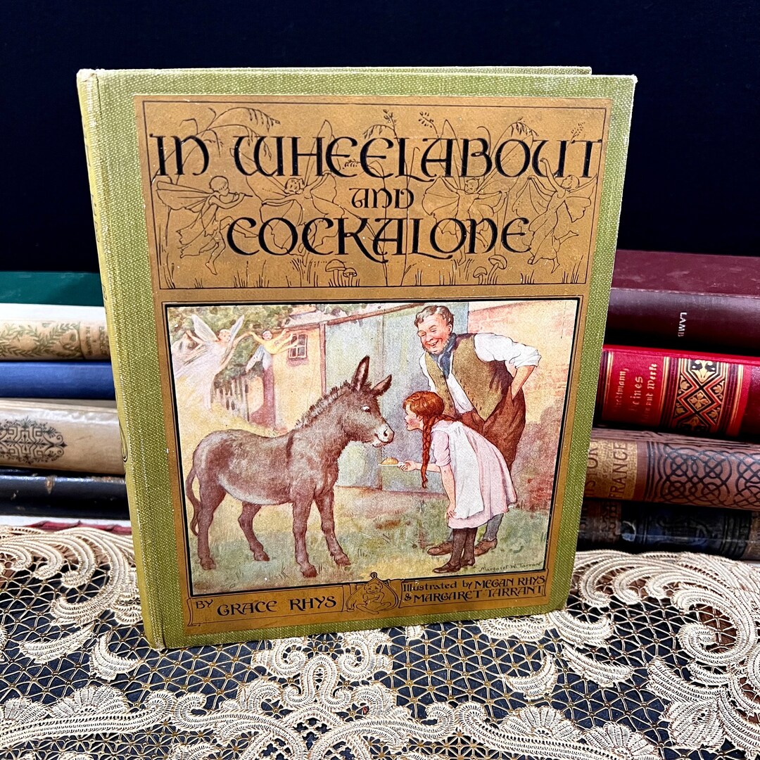 1920's Children's Book in Wheelabout and Cockalone by Grace Rhys - Illustrated by Margaret ...