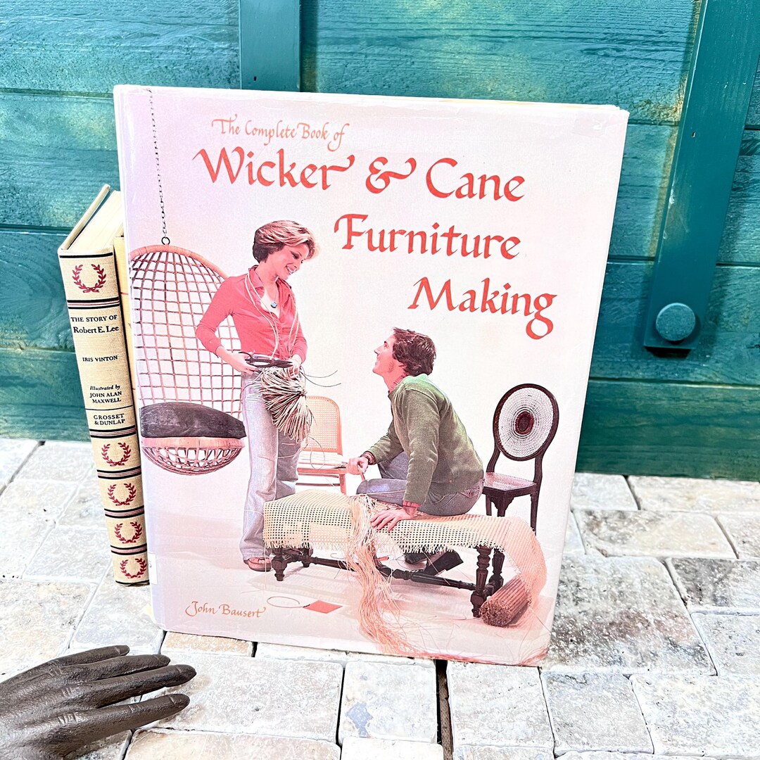 The Complete Book of Wicker & Cane Furniture Making - 1976 Vintage - Etsy