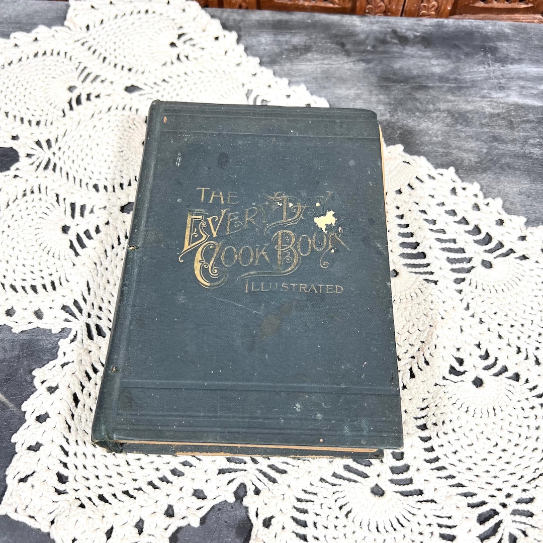 188=92 the Everyday Cook Book and Encyclopedia of Practical Recipes by ...