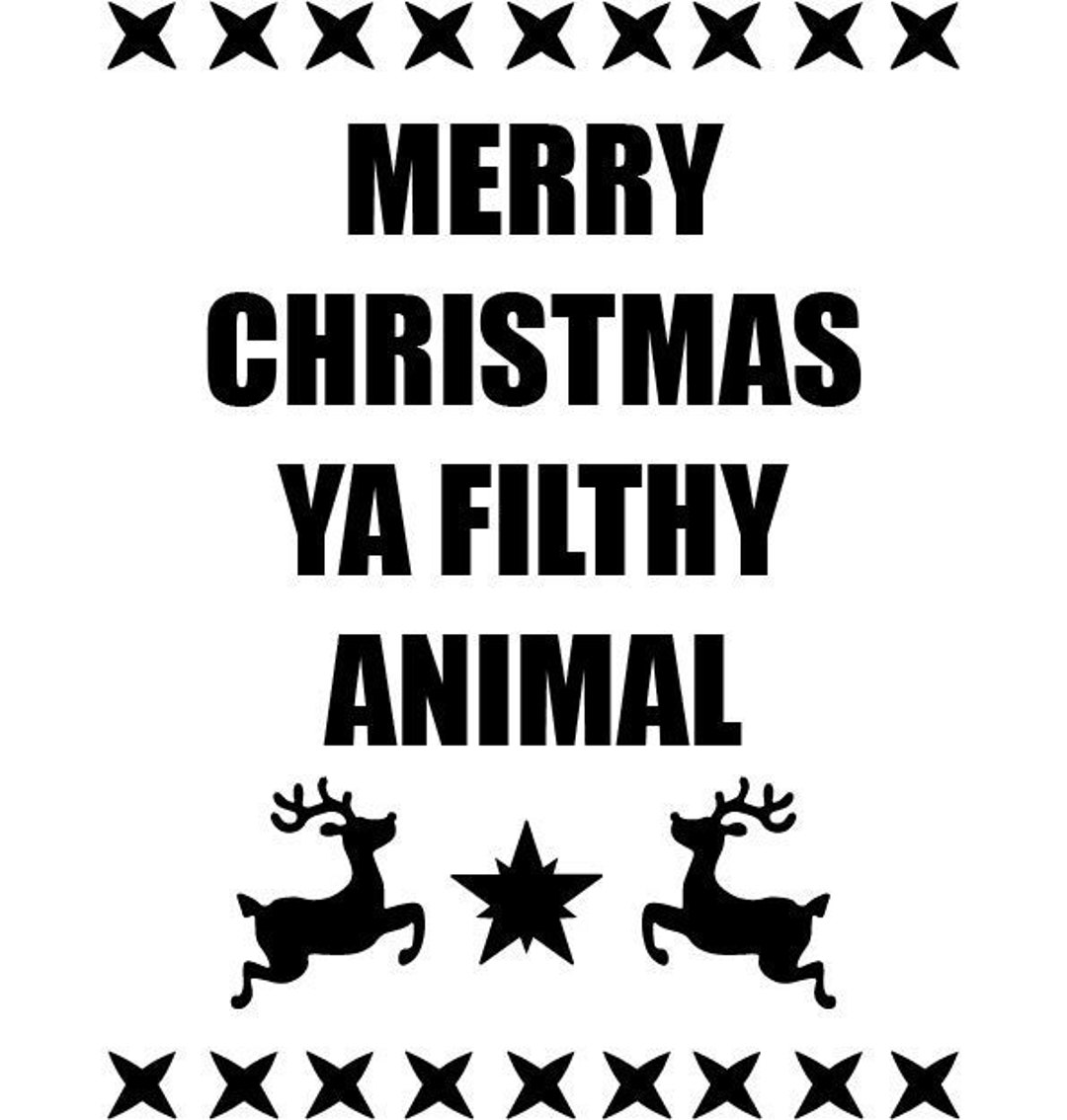 Merry Christmas Ya Filthy Animal - Etsy