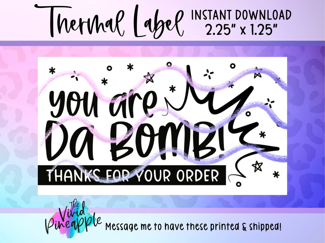 PNG Sticker Download - You Are Da Bomb -thanks for Your Order - Thermal ...