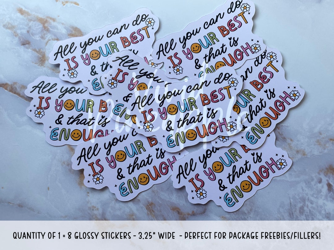 8 Large 3" Your Best is Enough Stickers - Business Fillers Freebies ...