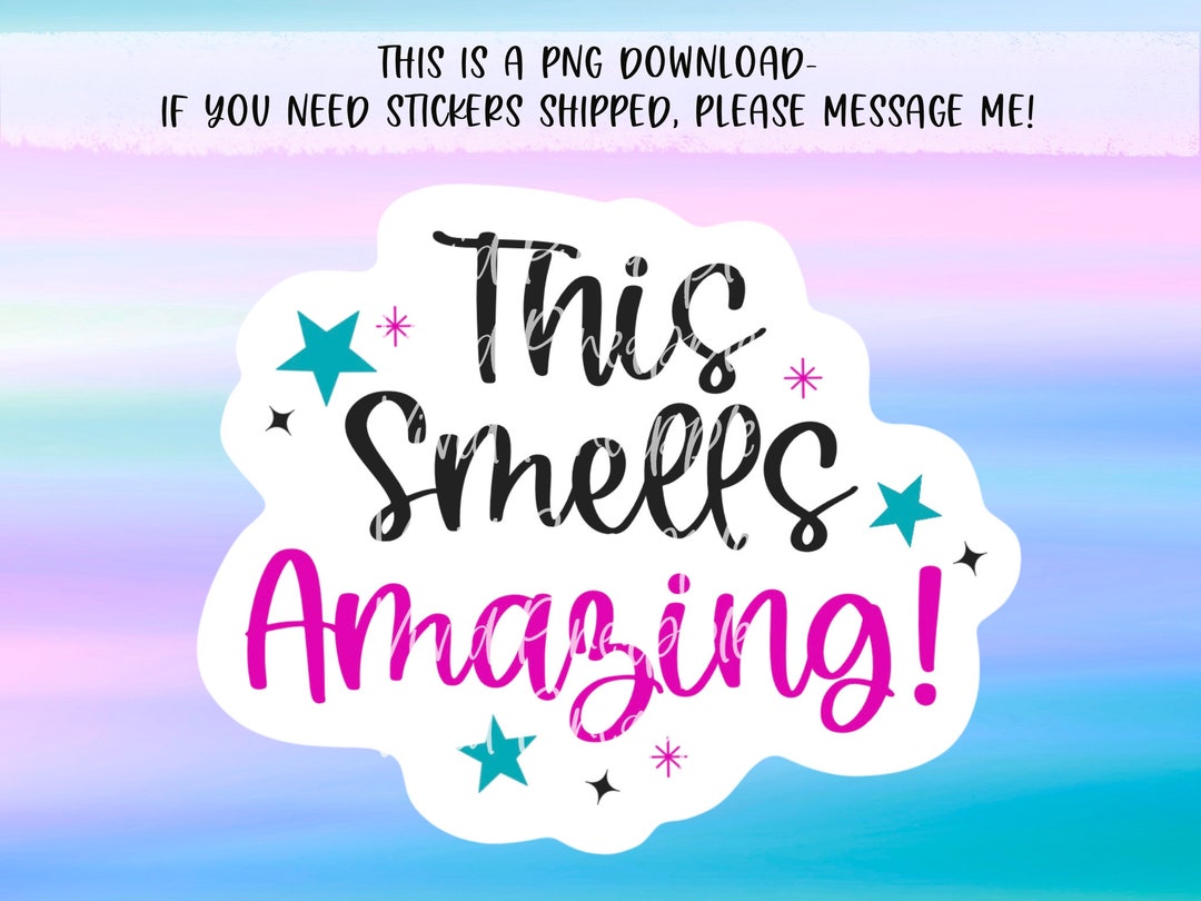 PNG Sticker Download - This Smells Amazing! - Candles Freshies - Small ...