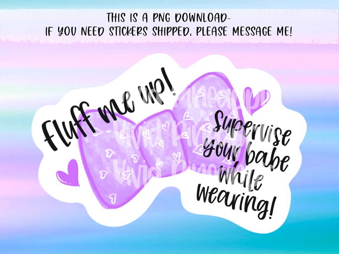 PNG Sticker Download | Fluff Me up | Bow Stickers | Small Business ...