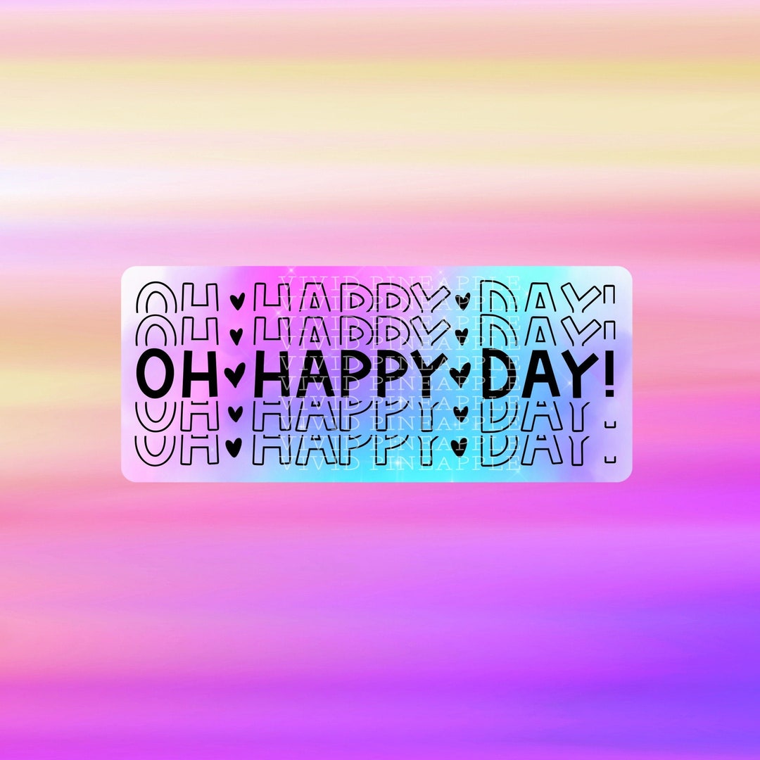 PNG Sticker Download - OH Happy Day! - Small Business Sticker - Etsy