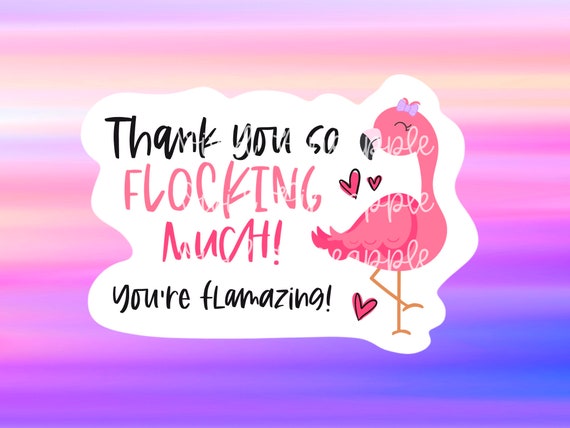 Sticker PNG Download Thank You so Flocking Much Flamingo | Etsy