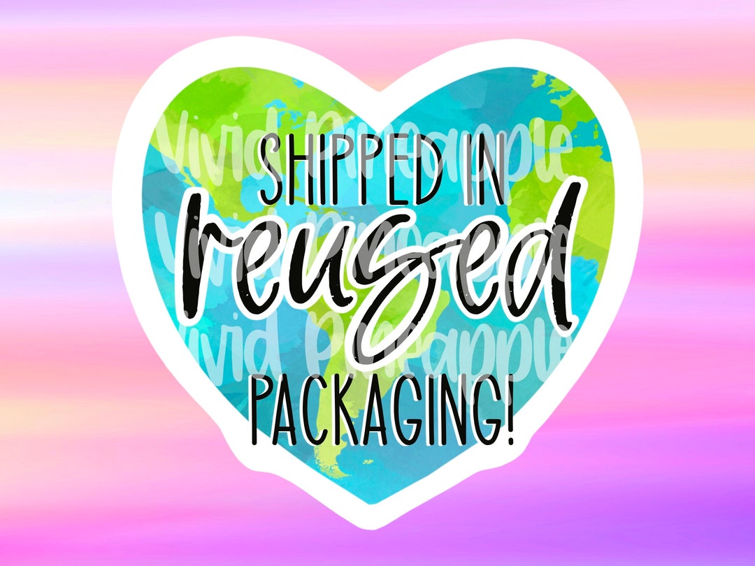 PNG Sticker Download - Shipped in Reused Packaging - Recycle Reuse ...