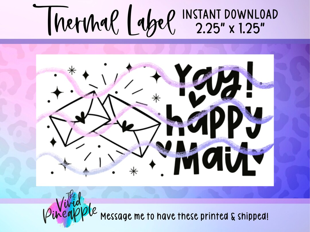 PNG Sticker Download - Yay! Happy Mail - Thermal Printer Label Download ...