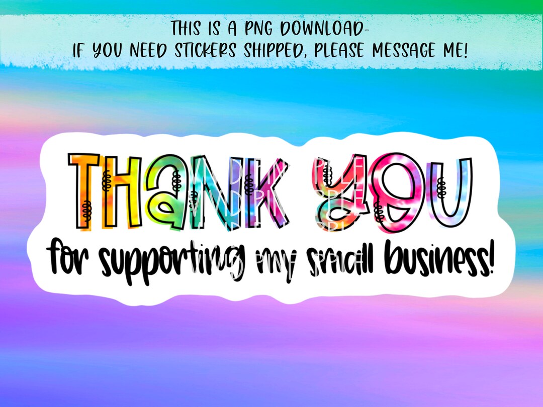 PNG Sticker Download - Thank You for Supporting My Small Business - Tie ...