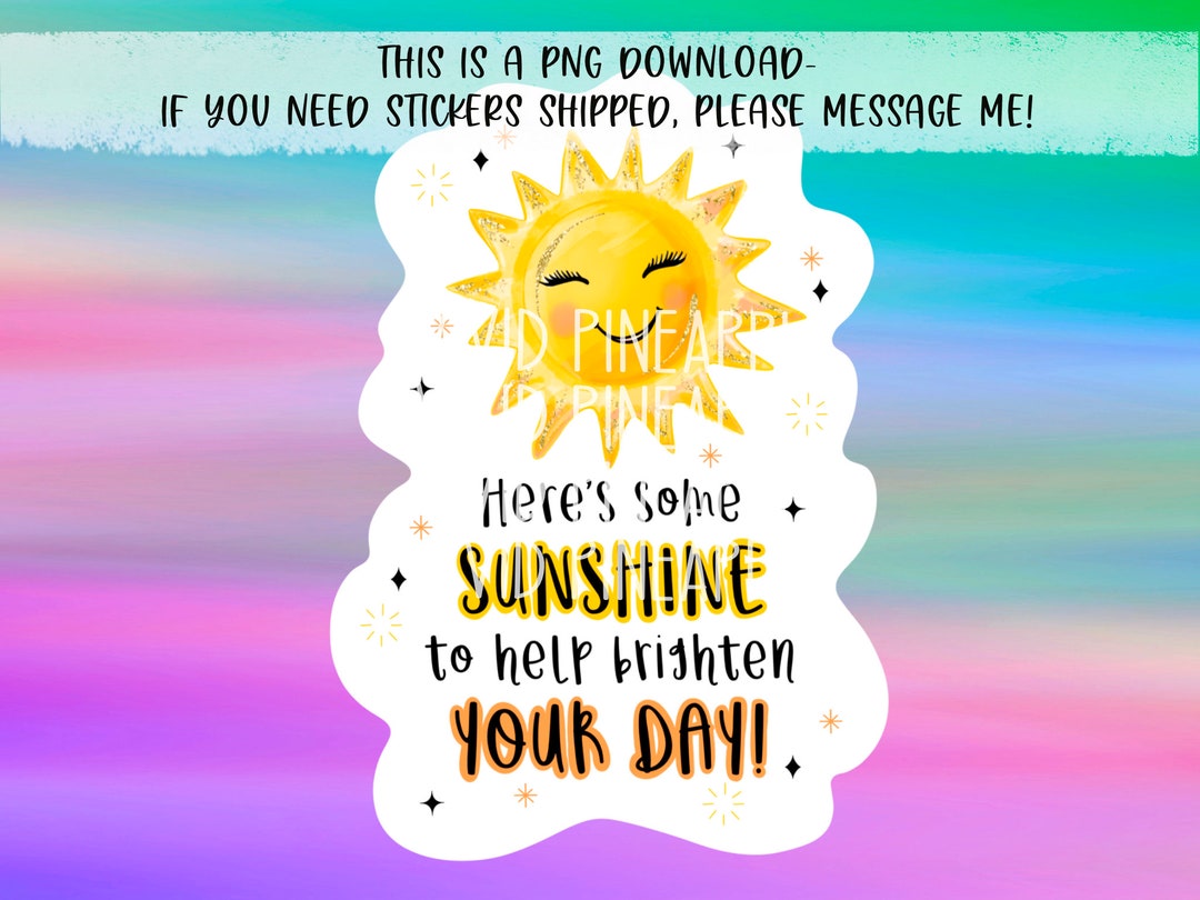 PNG Sticker Download - Here’s Some Sunshine to Help Brighten Your Day ...