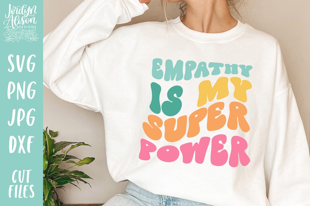 Empathy is My Super Power SVG, Empathy Svg, Self Love Svg, Mental ...