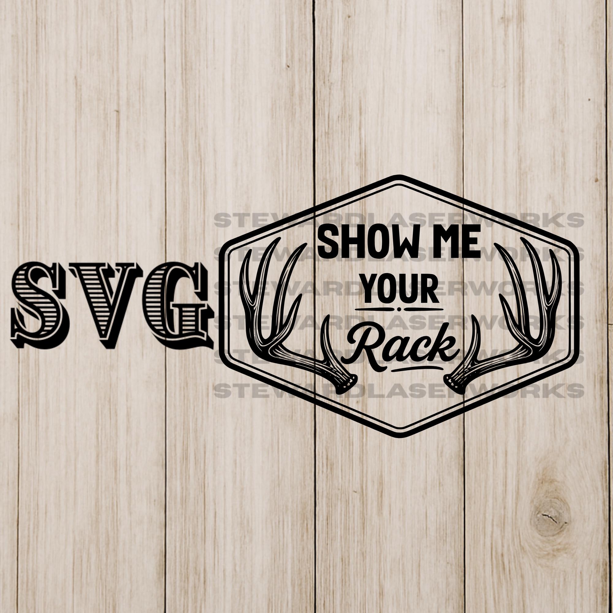 Show Me Your Rack Deer Hunting SVG File: Hat Patch Design (digital ...