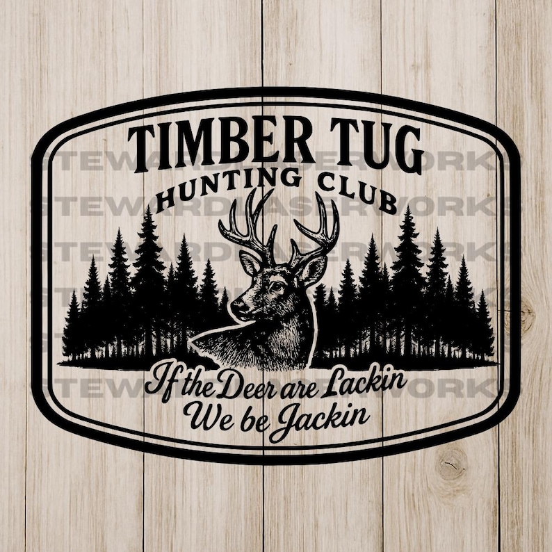 Timber Tug Hunting Club Deer Hunting SVG File: Hat Patch Design ...