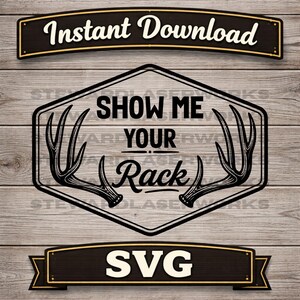 Show Me Your Rack Deer Hunting SVG File: Hat Patch Design (digital ...