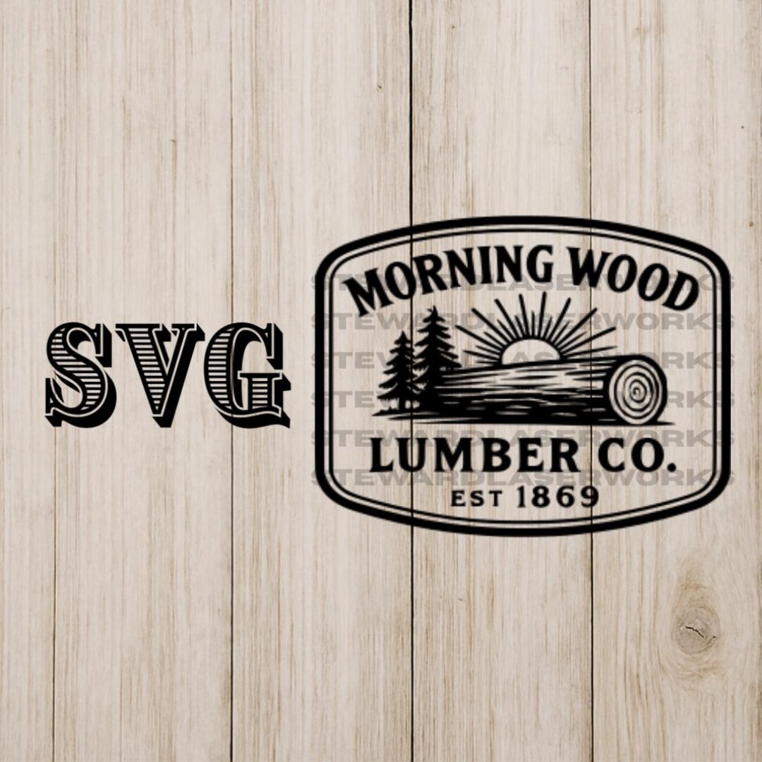 Morning Wood Lumber Co. SVG Digital File Hat Patch Design *not a ...