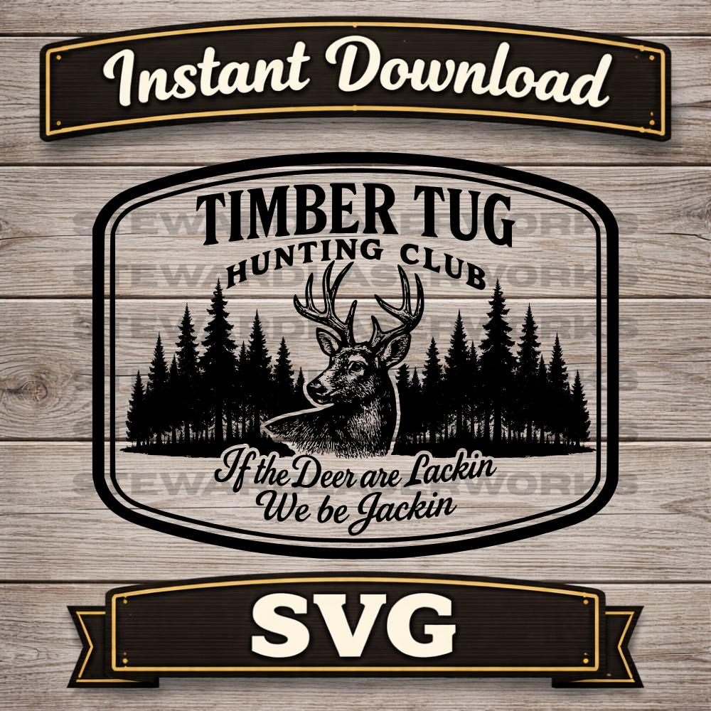 Timber Tug Hunting Club Deer Hunting SVG File: Hat Patch Design ...