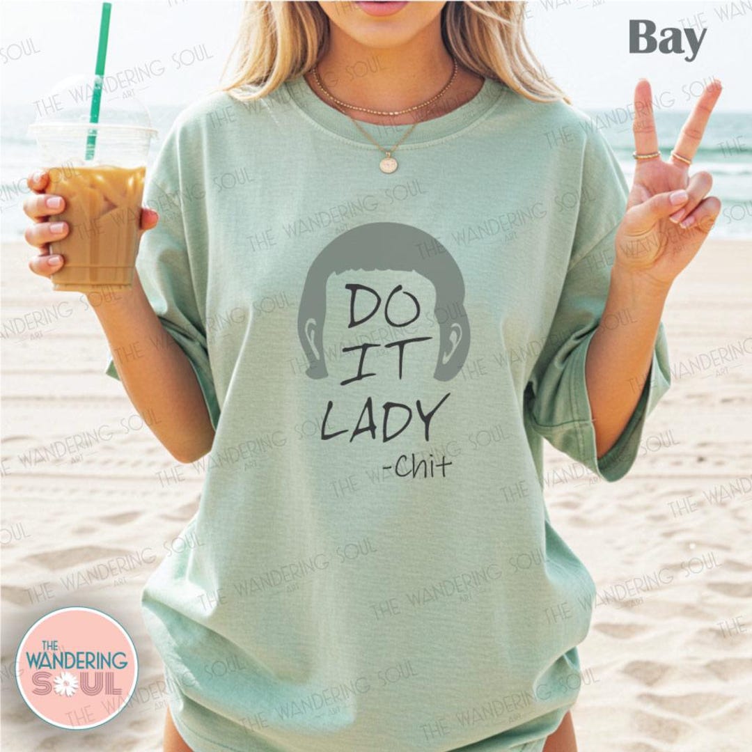 Do It Lady Chit Meme Shirt, Viral Video, Office Humor T-shirt ...