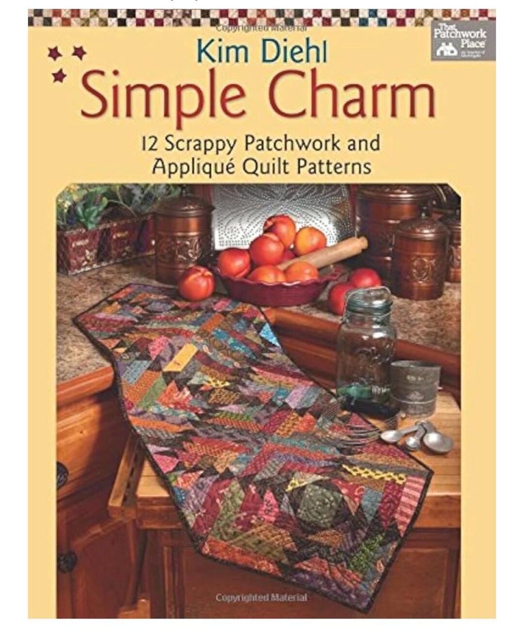 Simple Charm: 12 Scrappy Patchwork and Applique Quilt Patterns by Kim ...